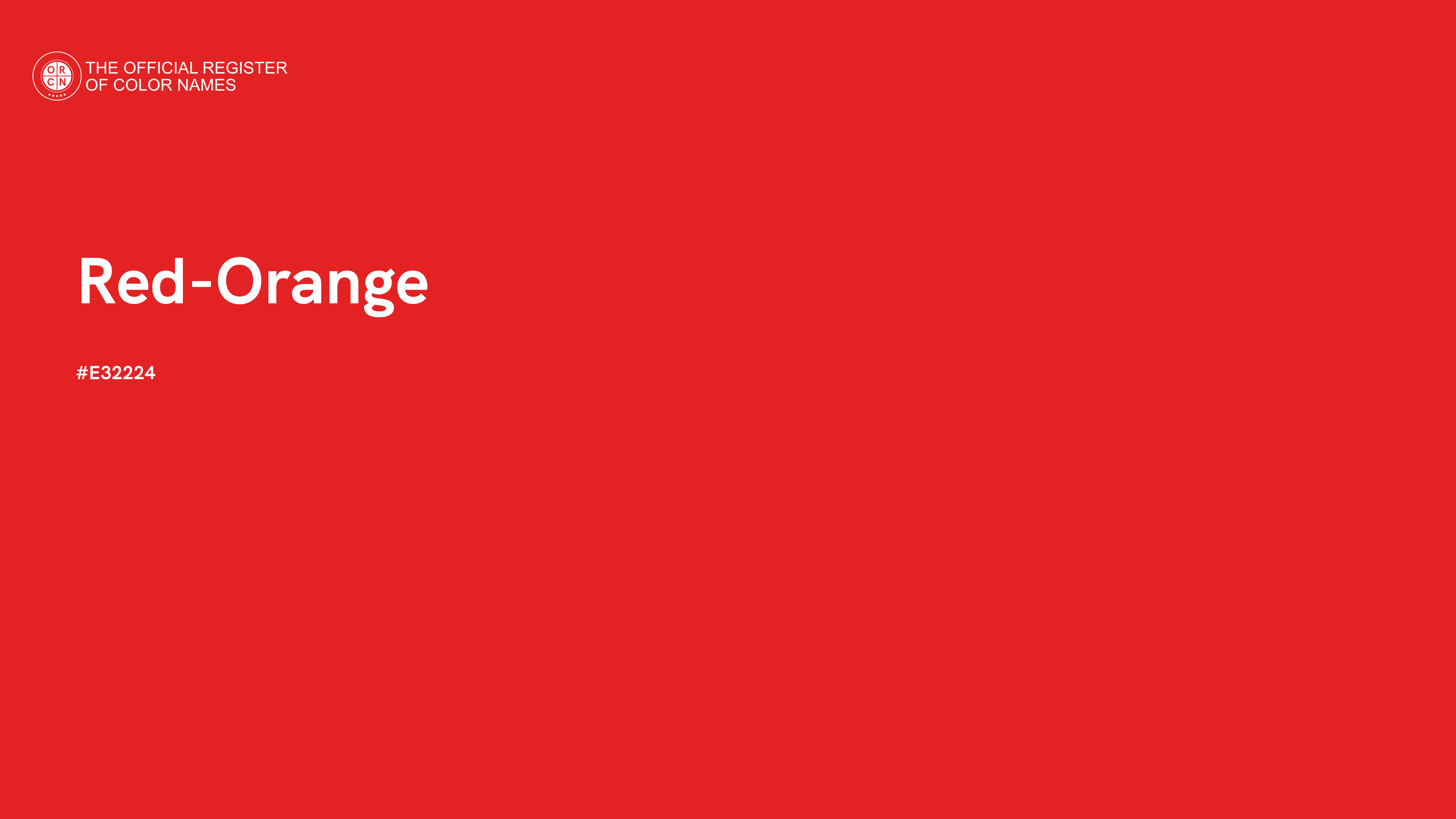 Red-Orange color - #E32224 - The Official Register of Color Names